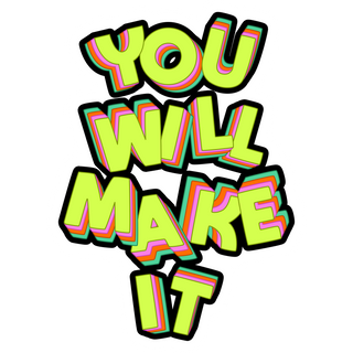 Inscription You Will Make It Sticker - Sticker Mania