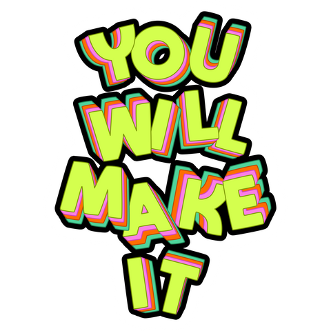 Inscription You Will Make It Sticker - Sticker Mania