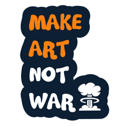 Make Art Not War Sticker - Sticker Mania